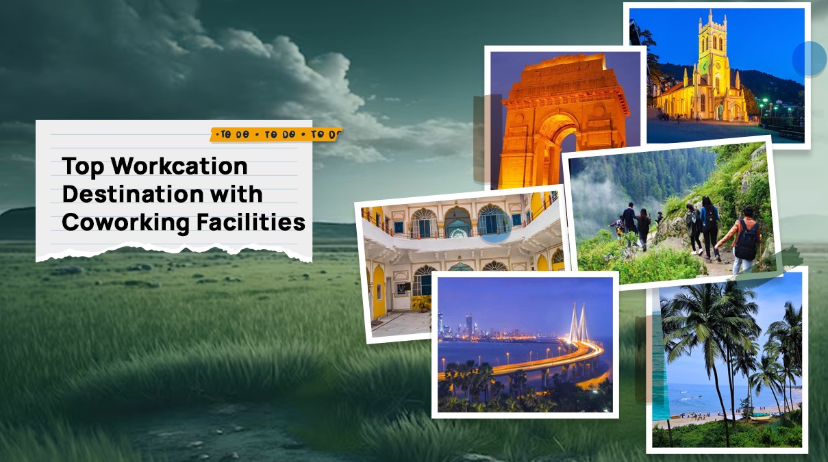 Workcation Destinations with Coworking Facilities